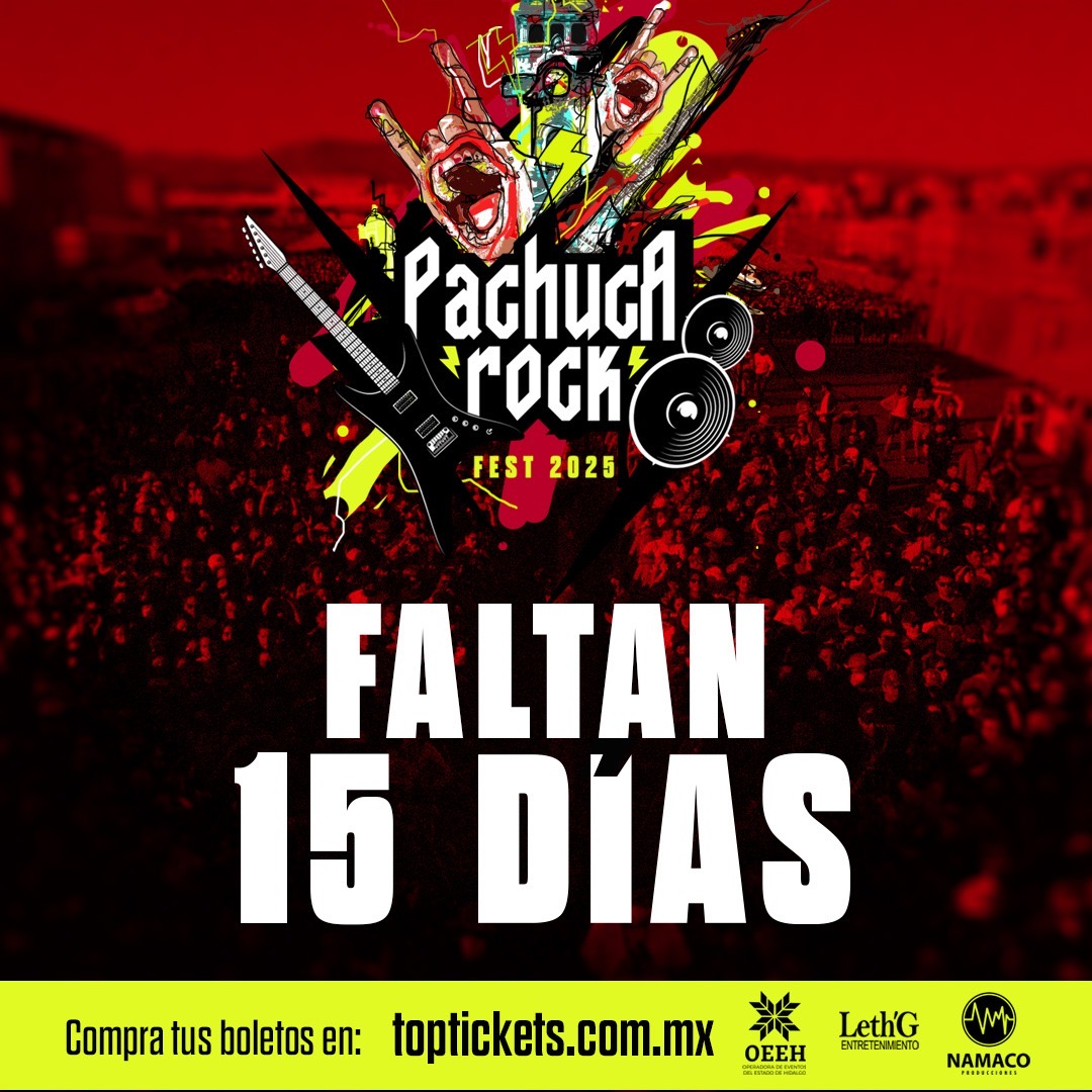Faltan 15 días para el Pachuca Rock Fest 2025. ¿Estás listo para tanta ...