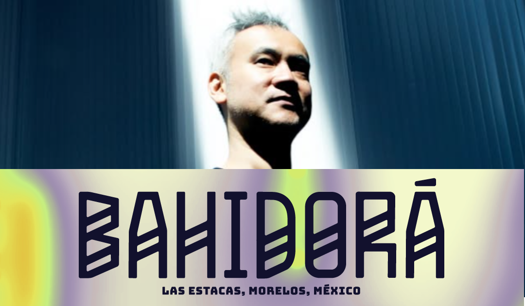 Bahidorá 2026 nos traerá al mítico Dj Satoshi Tomiie